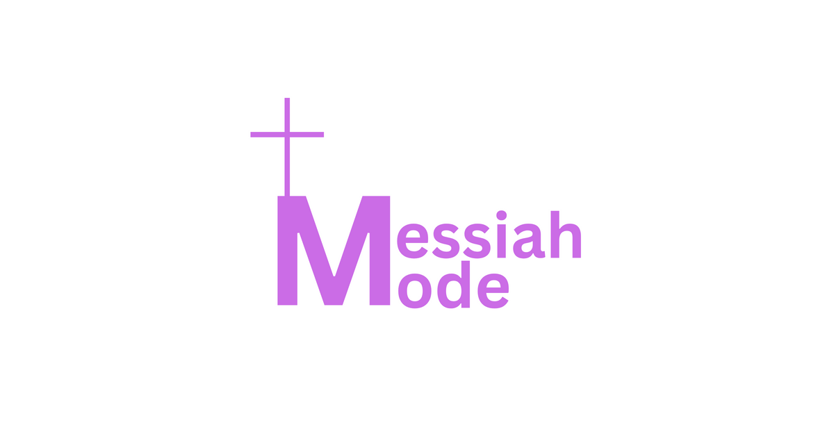 Messiah Mode